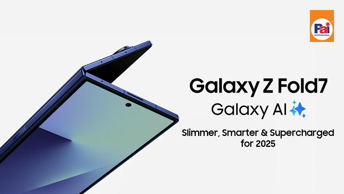 The All-New Galaxy Z Fold 7 – Slimmer, Smarter & Supercharged for 2025