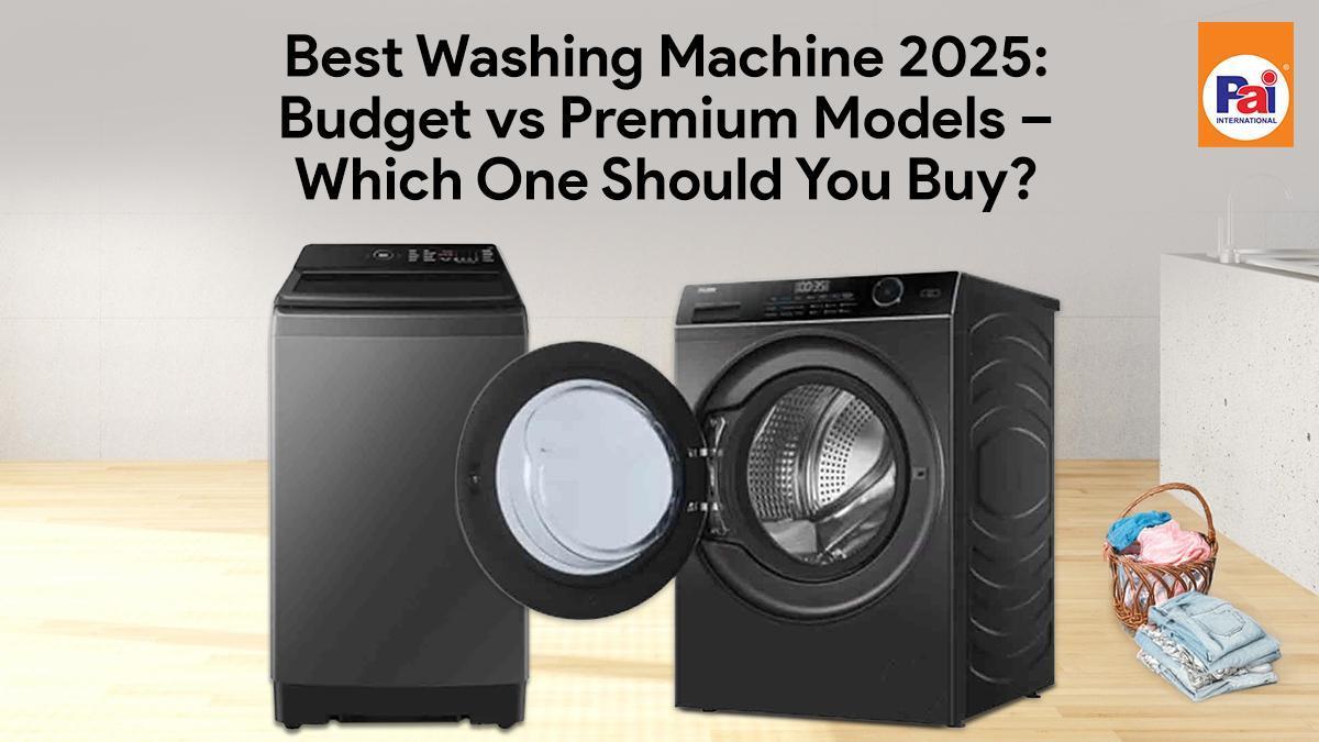 Best Washing Machine 2025: Budget & Premium Models, Deals in India