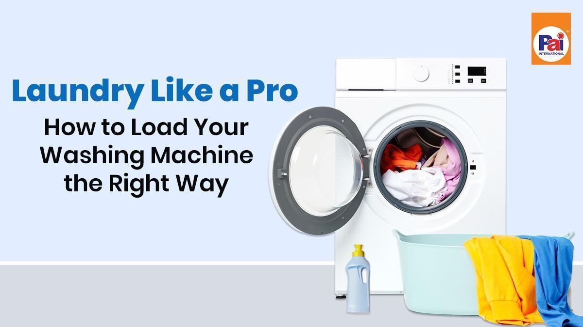 How to Load Your Washing Machine the Right Way for Best Results